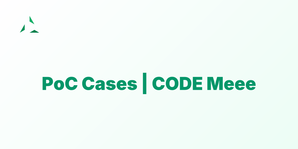 PoC Cases | CODE Meee